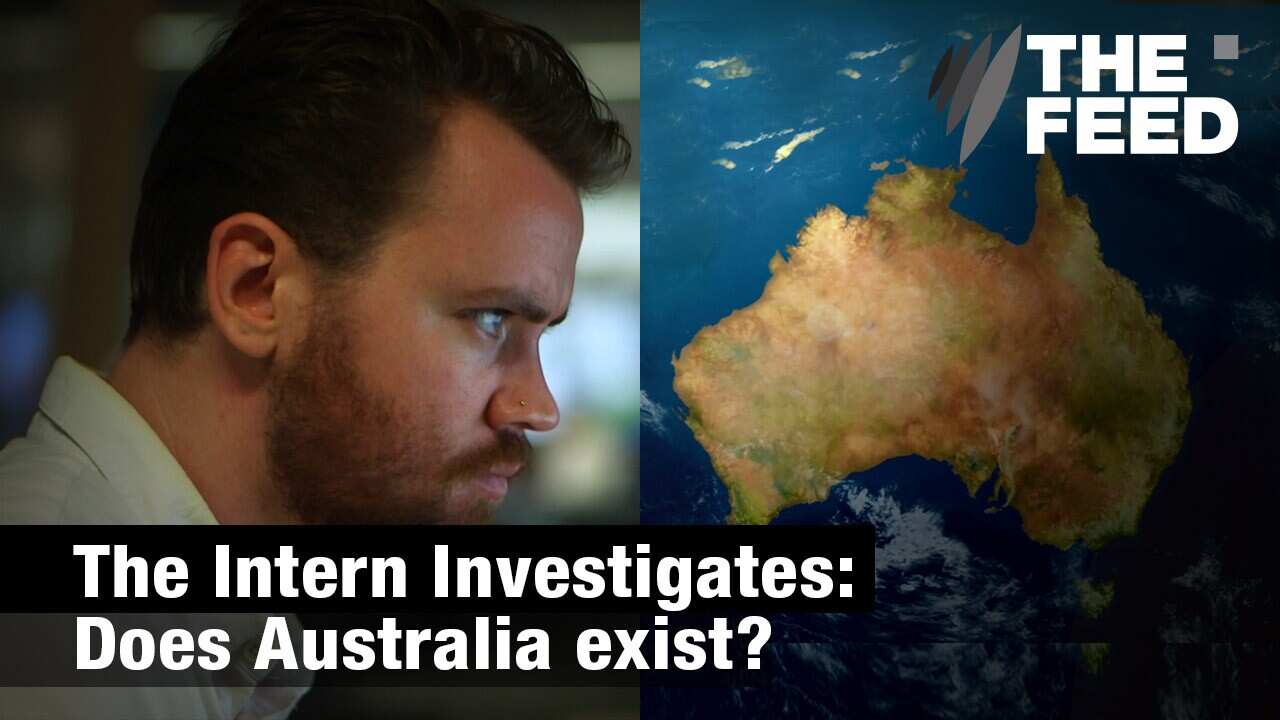 The Intern Investigates: Does Australia exist? | SBS The Feed