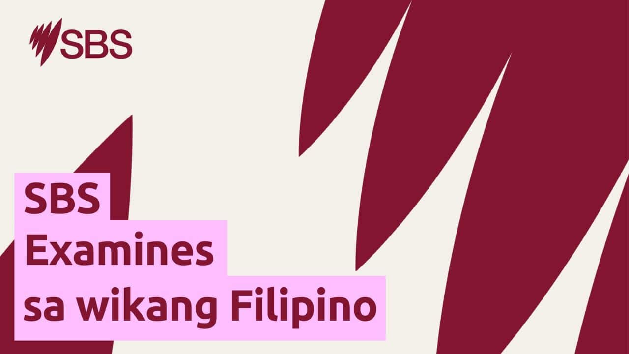 SBS Examines sa wikang Filipino | SBS Filipino